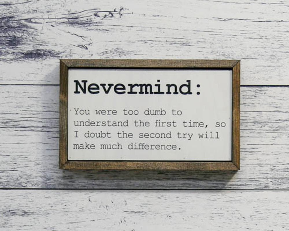 "Nevermind" 10x6 Wall Art Sign